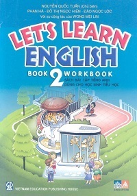 Let's learn English Book 2 - Workbook: sách bài tập tiếng anh dùng cho ...